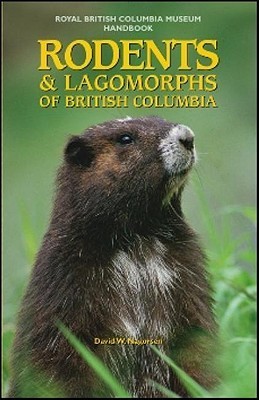 Rodents and Lagomorphs of British Columbia by David W. Nagorsen | Goodreads