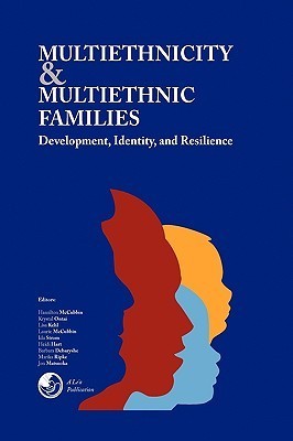 Multiethnicity And Multiethnic Families by Hamilton McCubbin | Goodreads