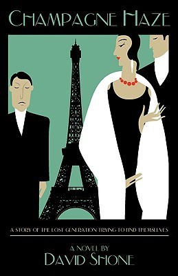 Champagne Haze: Historical Fiction set in 1927 Paris by David Shone ...