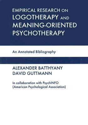 Empirical Research in Logotherapy and Meaning-Oriented Psychotherapy ...