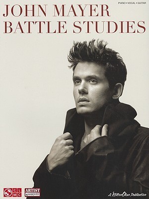 Battle Studies by John Mayer | Goodreads