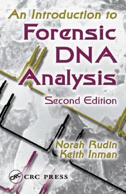 An Introduction to Forensic DNA Analysis by Keith Inman | Goodreads