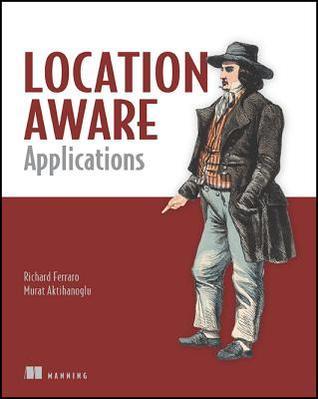 Location-Aware Applications by Richard Ferraro | Goodreads