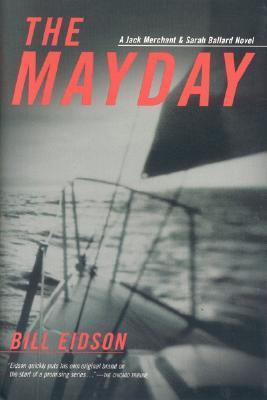 The Mayday: A Jack Merchant and Sarah Ballard Novel by Bill Eidson ...
