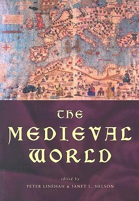 The Medieval World (Routledge Worlds) by Janet L. Nelson | Goodreads