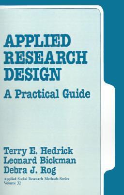 Applied Research Design: A Practical Guide by Terry Elizabeth Hedrick ...