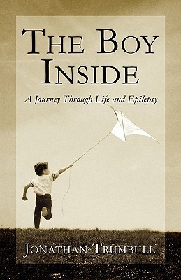 The Boy Inside: A Journey Through Life And Epilepsy by Jonathan ...