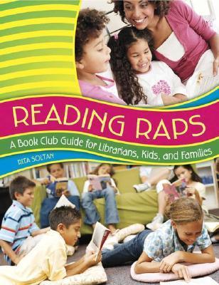 Reading Raps: A Book Club Guide for Librarians, Kids, and Families by Rita Soltan | Goodreads