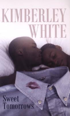 Sweet Tomorrows by Kimberley White | Goodreads
