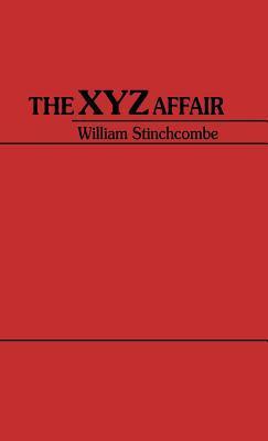 The XYZ Affair. by William C. Stinchcombe | Goodreads