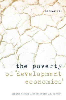 The Poverty of "Development Economics" by Deepak Lal | Goodreads