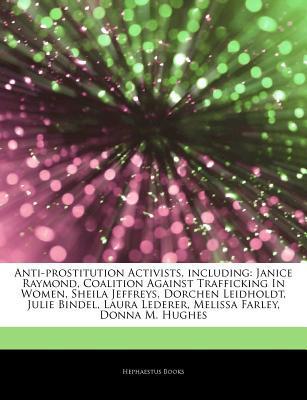 Articles on Anti-Prostitution Activists, Including: Janice Raymond ...