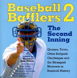 Baseball Bafflers 2: The Second Inning by Slammin Sam Weiser | Goodreads