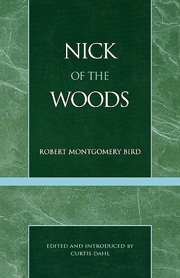 Nick of the Woods by Robert Montgomery Bird | Goodreads