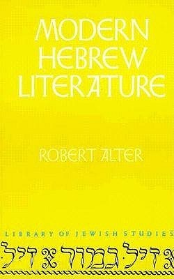 Modern Hebrew Literature by Robert Alter | Goodreads