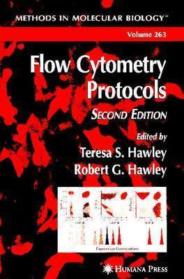 Flow Cytometry Protocols by Teresa S. Hawley | Goodreads