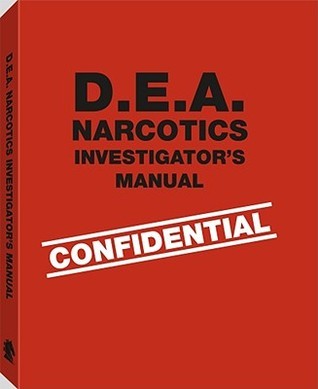 Dea Narcotics Investigator's Manual by Progressive Management | Goodreads