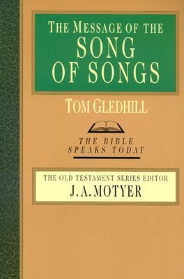 The Message of the Song of Songs by Tom Gledhill | Goodreads