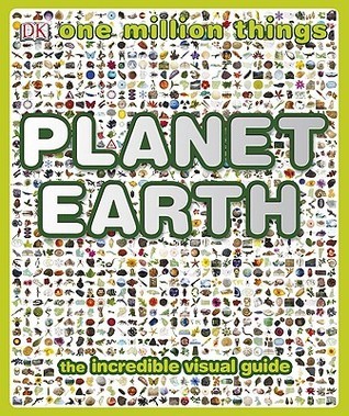 One Million Things: Planet Earth by John Woodward | Goodreads