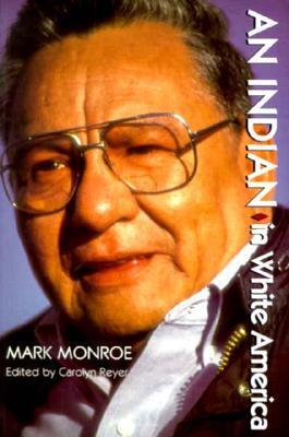 An Indian in White America by Mark Monroe | Goodreads