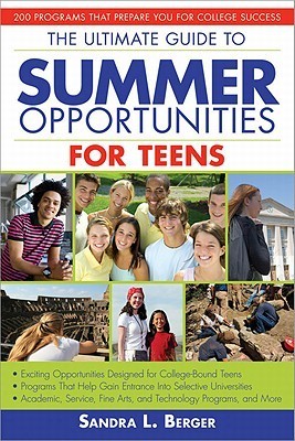 The Ultimate Guide to Summer Opportunities for Teens: 200 Programs That ...