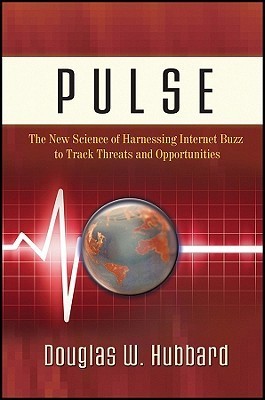Pulse: The New Science of Harnessing Internet Buzz to Track Threats and ...
