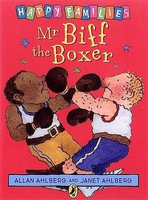 Mr Biff the Boxer by Allan Ahlberg | Goodreads