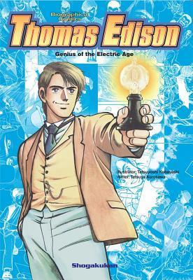 Thomas Edison: Genius of the Electric Age by Tetsuya Kurosawa | Goodreads