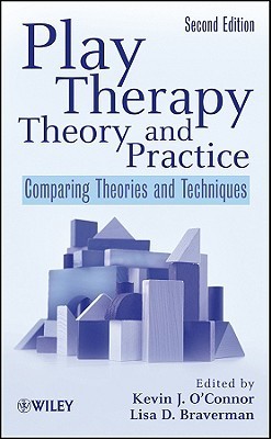 Play Therapy Theory and Practice: Comparing Theories and Techniques by ...