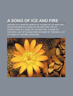 A Song of Ice and Fire: George R. R. Martin, World of a Song of Ice and ...