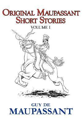 Original Maupassant Short Stories by Guy de Maupassant | Goodreads