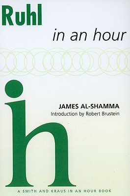 Ruhl in an Hour (Playwrights in An Hour) by James Al-shamma | Goodreads