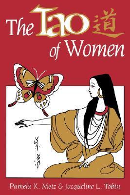 The Tao of Women by Pamela K. Metz | Goodreads