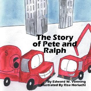 The Story of Pete and Ralph by Edward W. Venning | Goodreads