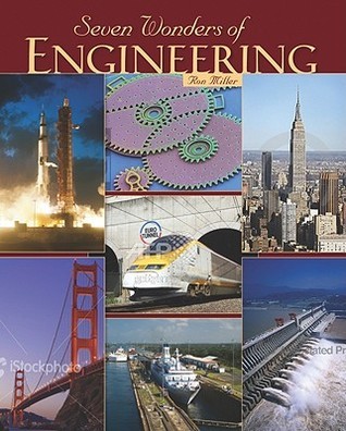 Seven Wonders of Engineering by Ron Miller | Goodreads