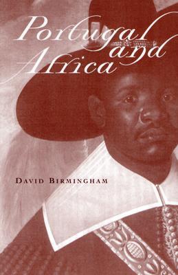Portugal and Africa by David Birmingham | Goodreads