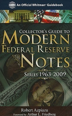 A Guidebook of Modern Federal Reserve Notes by Robert Azpiazu | Goodreads