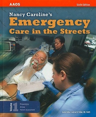 Nancy Caroline's Emergency Care in the Streets, Vol. 1 by Nancy L ...