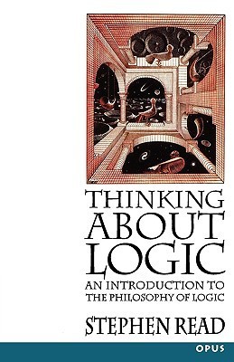 Thinking About Logic: An Introduction to the Philosophy of Logic by ...