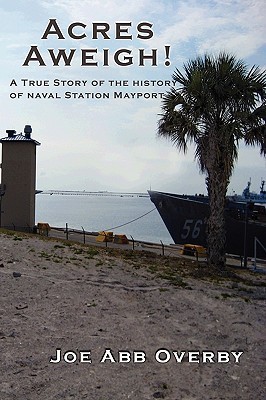 Acres Aweigh! by Joe Abb Overby | Goodreads