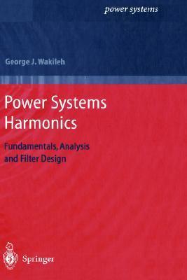 Power Systems Harmonics: Fundamentals, Analysis and Filter Design by ...