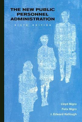 The New Public Personnel Administration by Lloyd G. Nigro | Goodreads