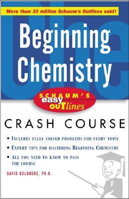 Schaum's Easy Outline Beginning Chemistry by David E. Goldberg | Goodreads
