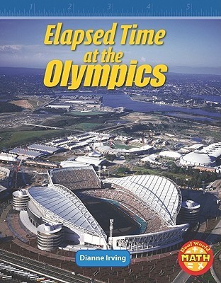 Elapsed Time at the Olympics by Dianne Irving | Goodreads
