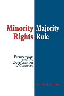 Minority Rights, Majority Rule: Partisanship and the Development of ...