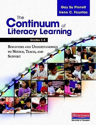 The Continuum of Literacy Learning, Grades K-8: Behaviors and ...