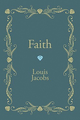 Faith by Louis Jacobs | Goodreads