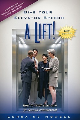 Give Your Elevator Speech a Lift! by Lorraine Howell | Goodreads