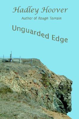 Unguarded Edge by Hadley Hoover | Goodreads