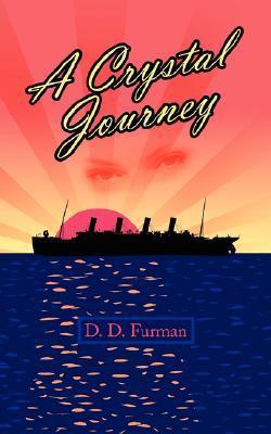 A Crystal Journey by D.D. Furman | Goodreads